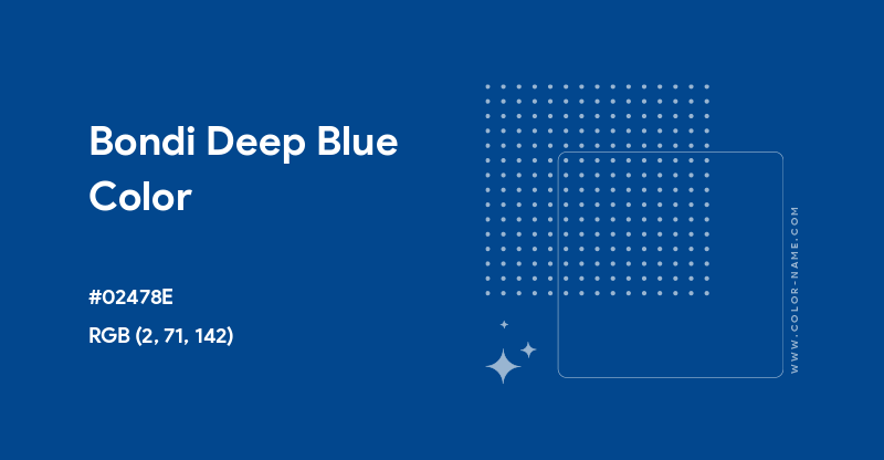 Bondi Deep Blue color hex code is #02478E
