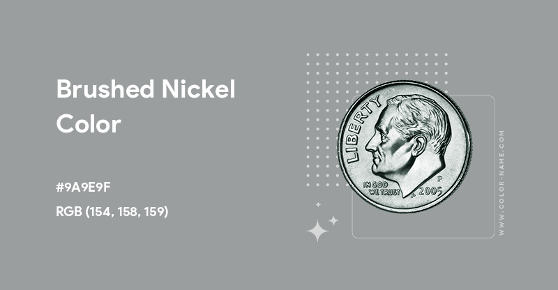 Brushed Nickel color hex code is #9A9E9F