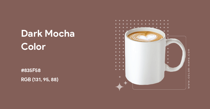 Dark Mocha color hex code is #835F58
