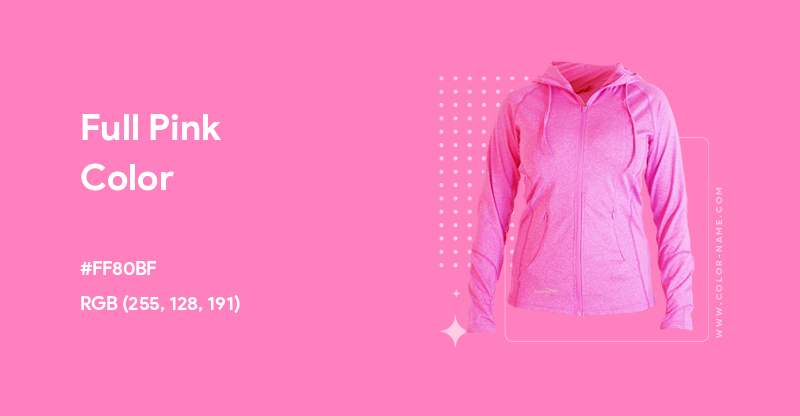 Full Pink color hex code is #FF80BF