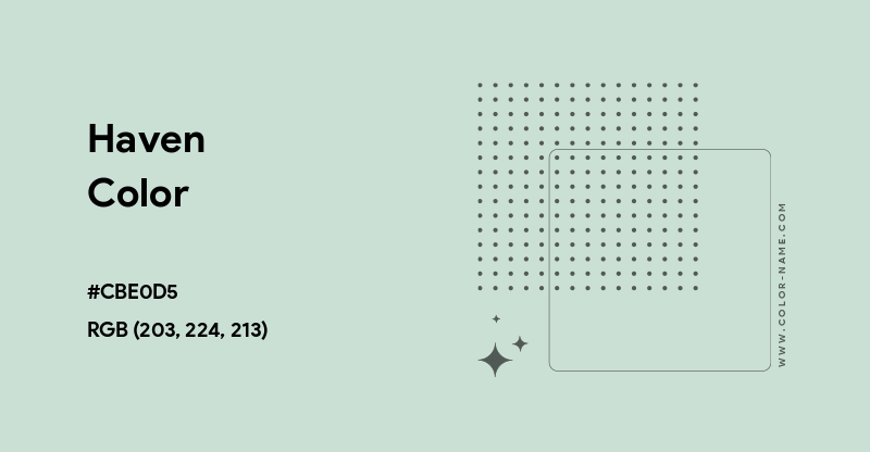 Haven color hex code is #CBE0D5