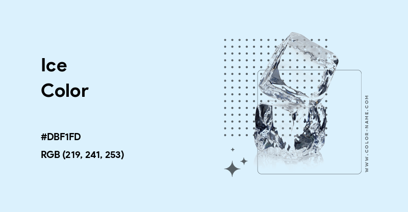 Ice color hex code is #DBF1FD
