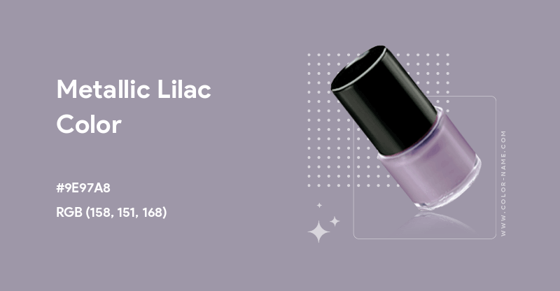 Metallic Lilac color hex code is #9E97A8