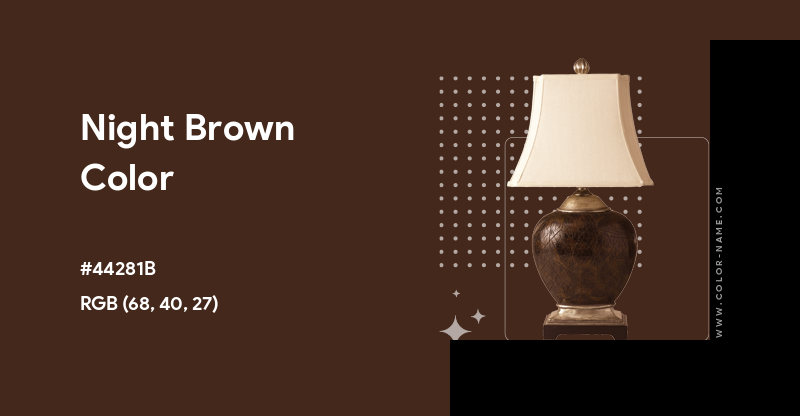 Night Brown color hex code is #44281B