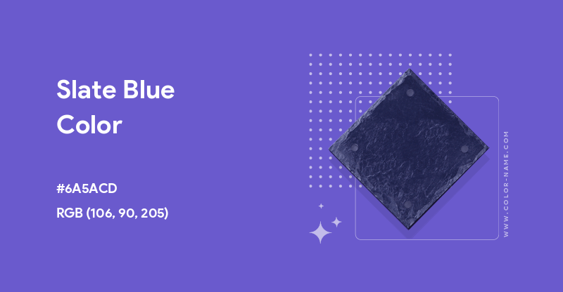 Slate Blue color hex code is #6A5ACD