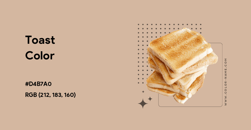 Toast color hex code is #D4B7A0