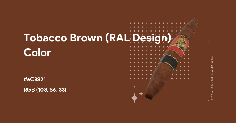 Tobacco Brown (RAL Design) color hex code is #6C3821
